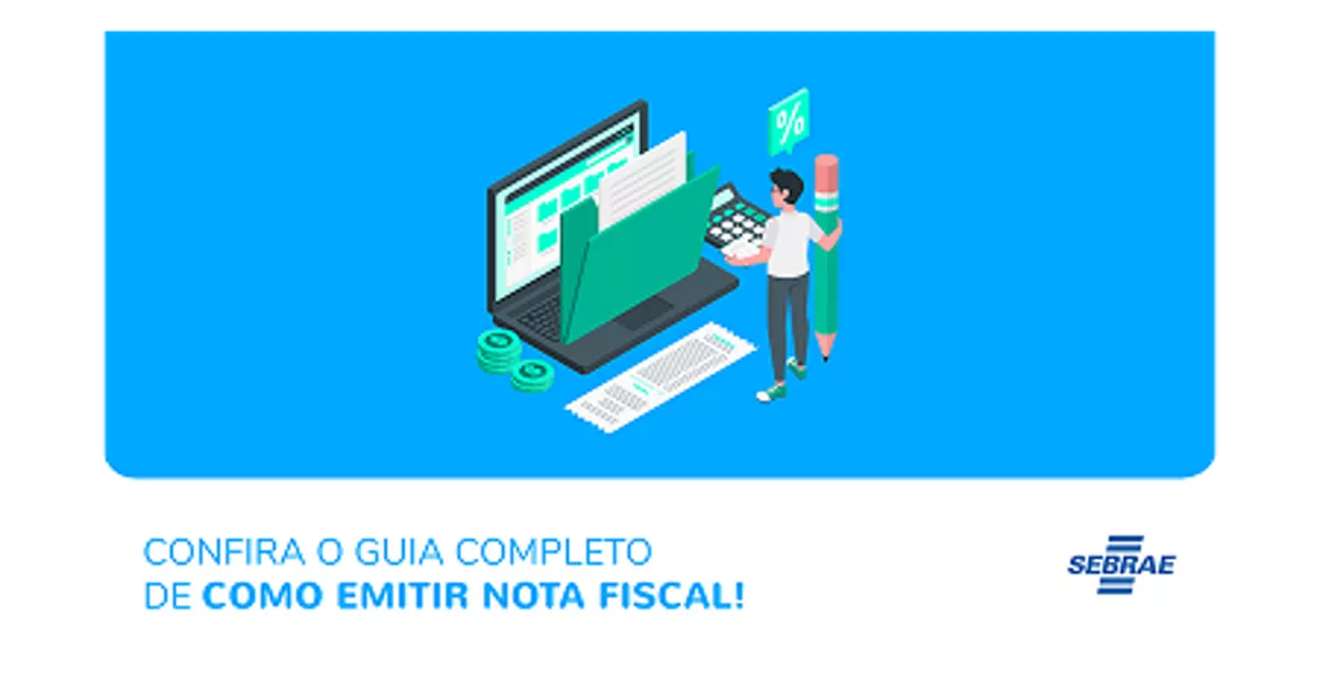 Como emitir nota fiscal: guia completo para entender tipos e fazer a ...